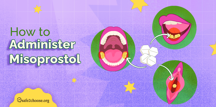 How to Administer Misoprostol – What To Expect From it